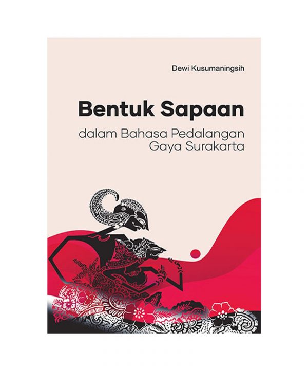 Bentuk Sapaan dalam Bahasa Pedalangan Gaya Surakarta - Penerbit Bildung