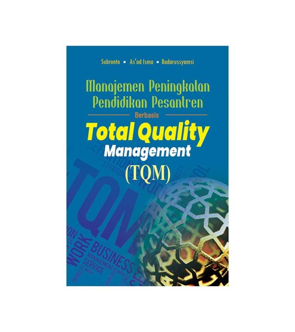 Manajemen Peningkatan Pendidikan Pesantren Berbasis Total Quality Management (TQM) - Penerbit ...