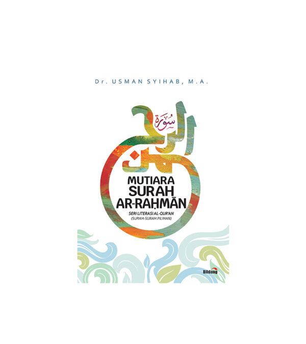 Mutiara Surah Ar-Rahman: Seri Literasi Al-Qur'an (Surah-Surah Pilihan ...