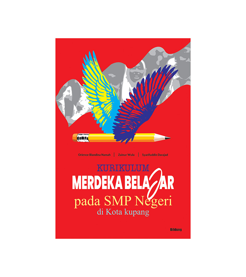 Kurikulum Merdeka Belajar pada SMP Negeri di Kota Kupang - Penerbit Bildung